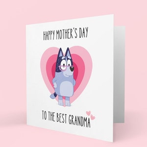 Bluey Card Bluey Mother's Day Card for Grandma, Grandmmother, Nanna ...