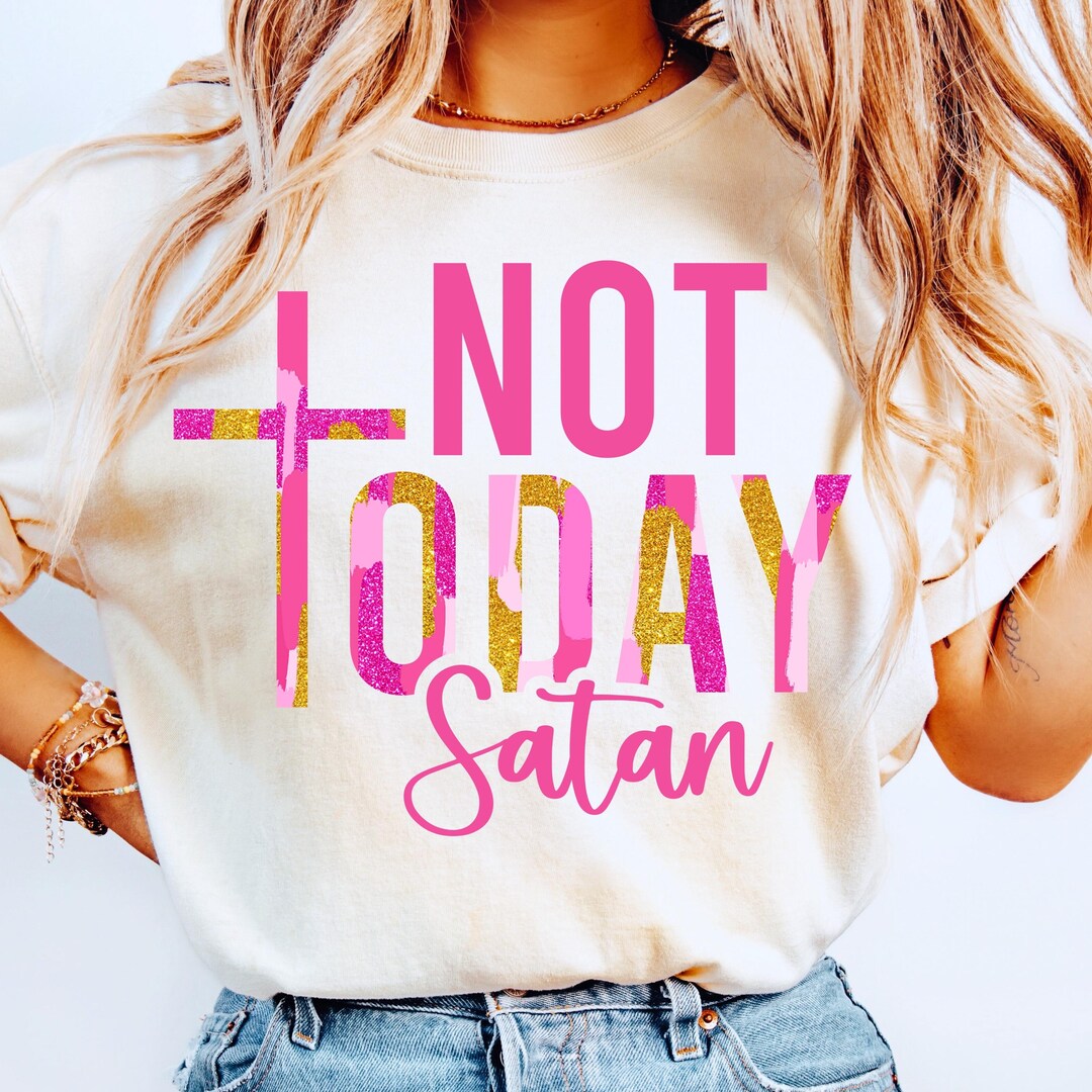 Not Today Satan PNG | Valentine Pink Faux Glitter Christian PNG | Faith ...