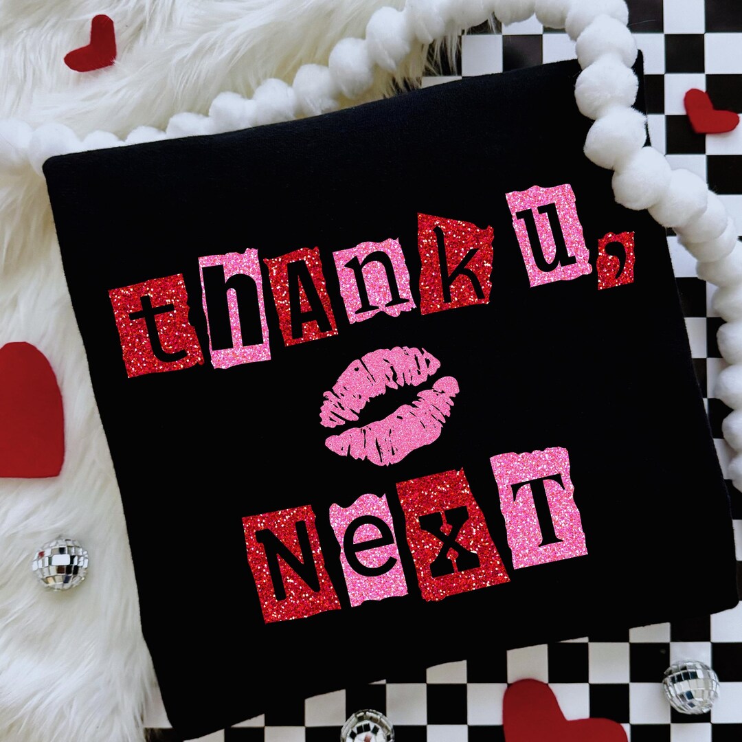 Thank You, Next PNG | Faux Glitter Breakup Shirt Design | Anti ...