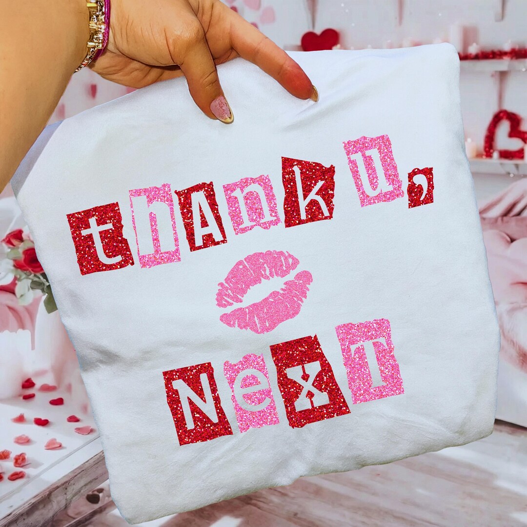 Thank You, Next PNG | Faux Glitter Breakup Shirt Design | Anti ...