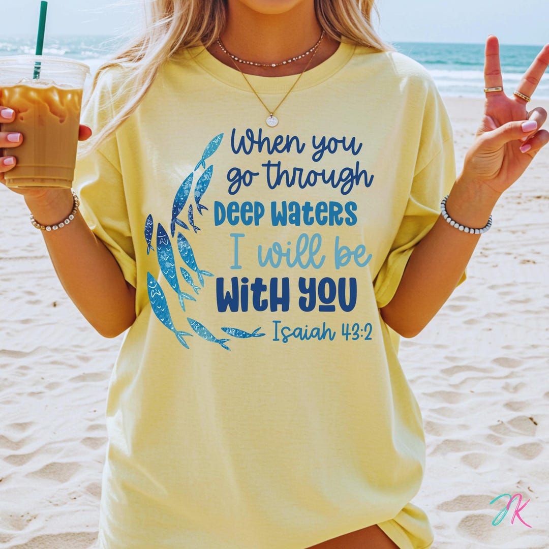 Deep Waters Isaiah 43:2 Bible Verse PNG | Christian Sublimation - Etsy