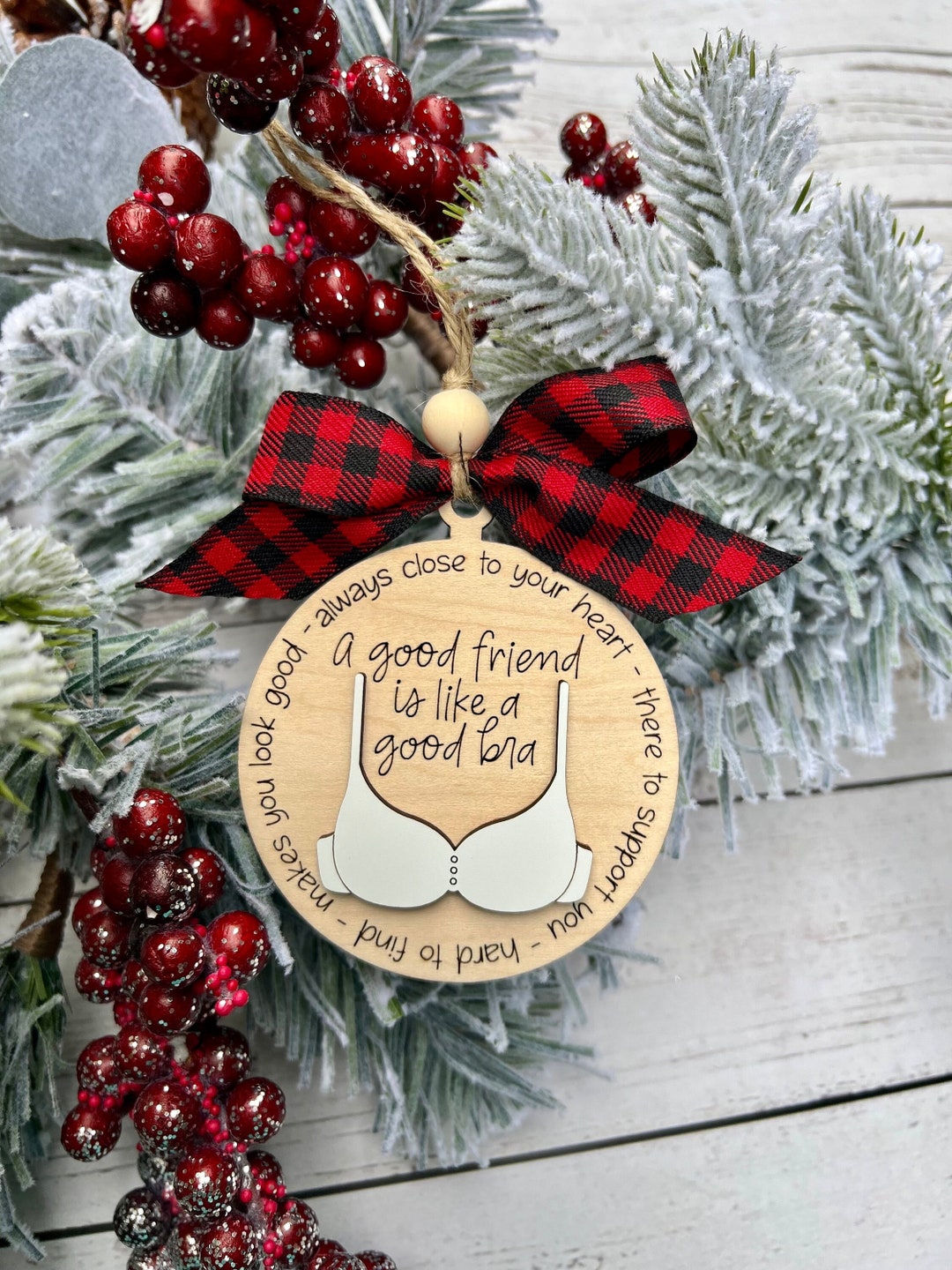 A Good Friend is Like a Good Bra | Funny Christmas Ornament ...