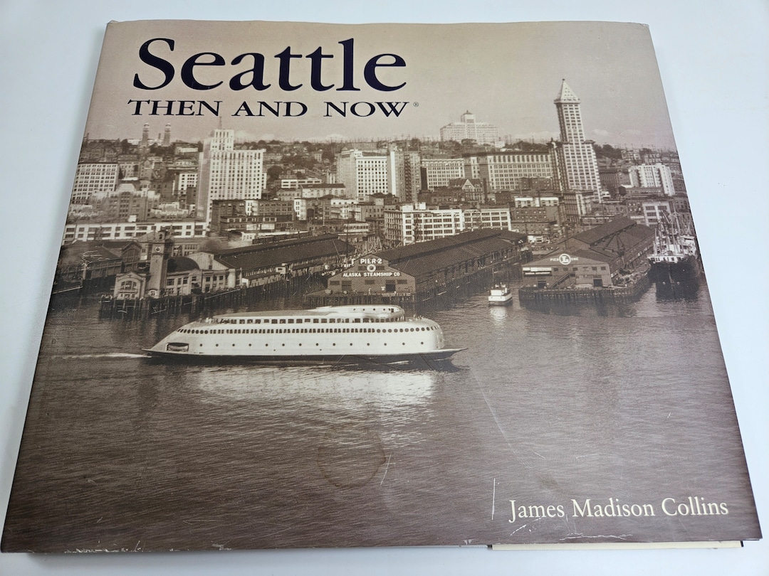 Seattle Then and Now Photography Book, Hardback // Published 2000 // 11 ...