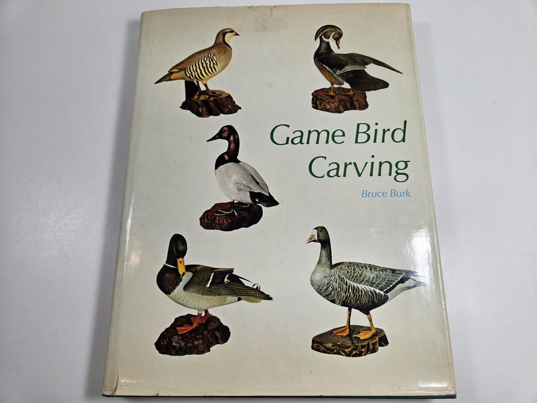1972 Game Bird Carving Hardcover Book by Bruce Burk // How-to Guide ...
