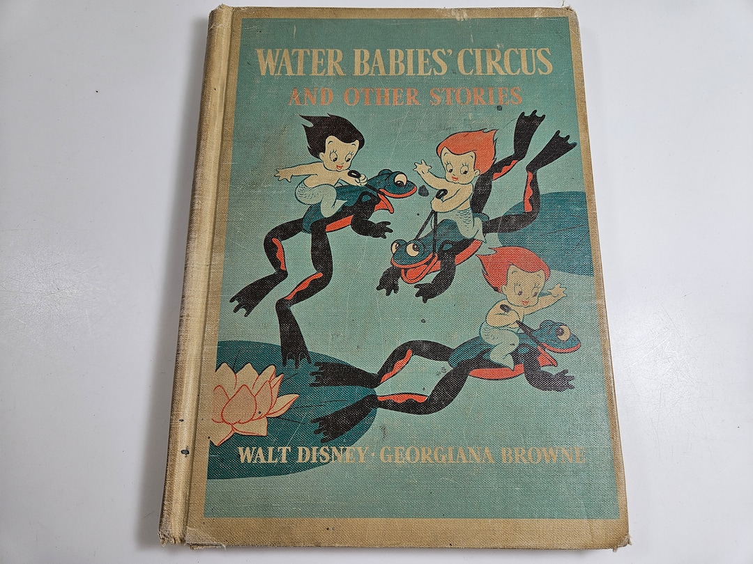1939-40 Hard Cover Disney Book, Water Babies' Circus and Other Stories ...