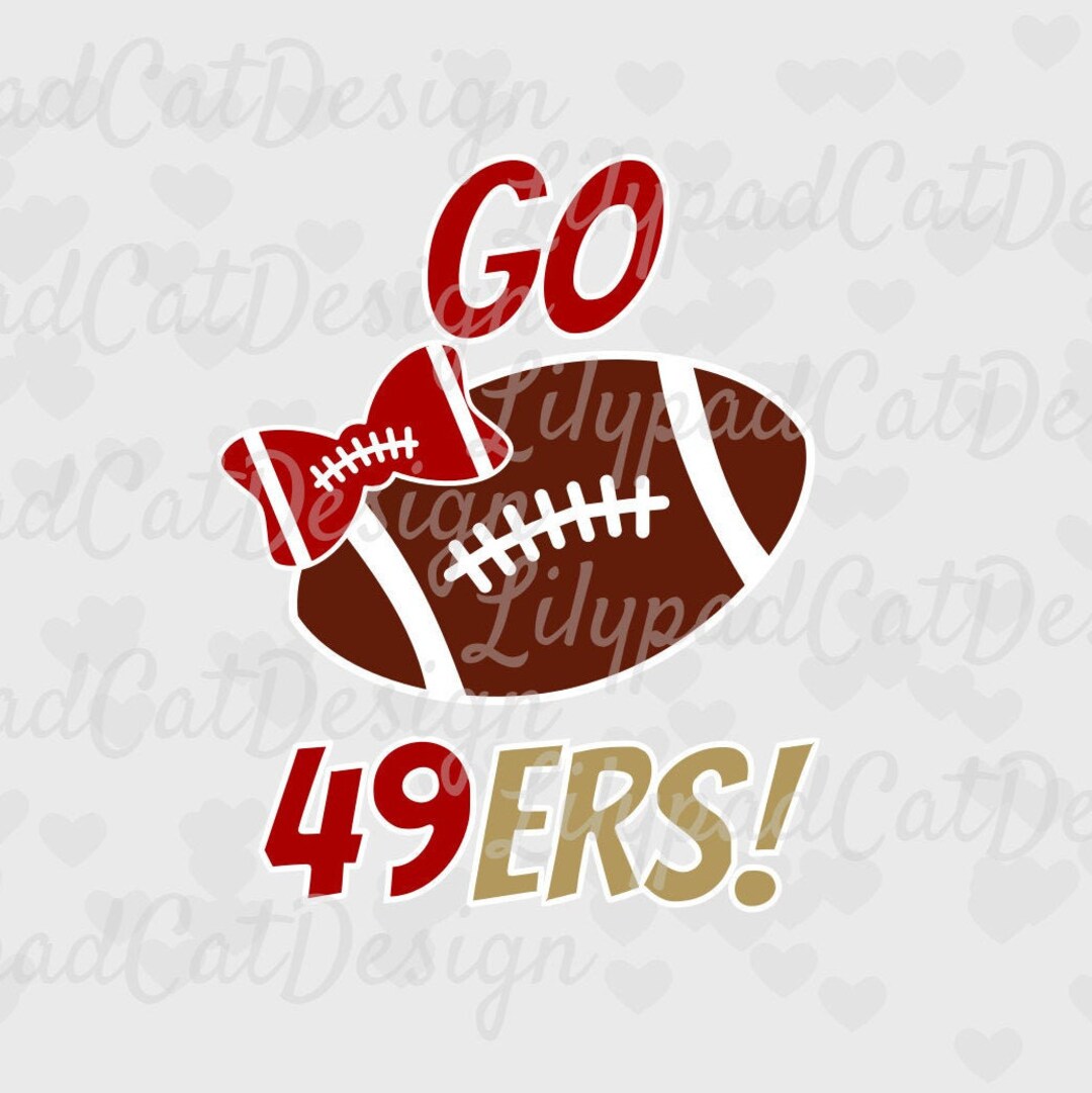 49ers Svg, 49ers Shirt, Go Niners Svg , Football Svg, Super Bowl Shirt ...