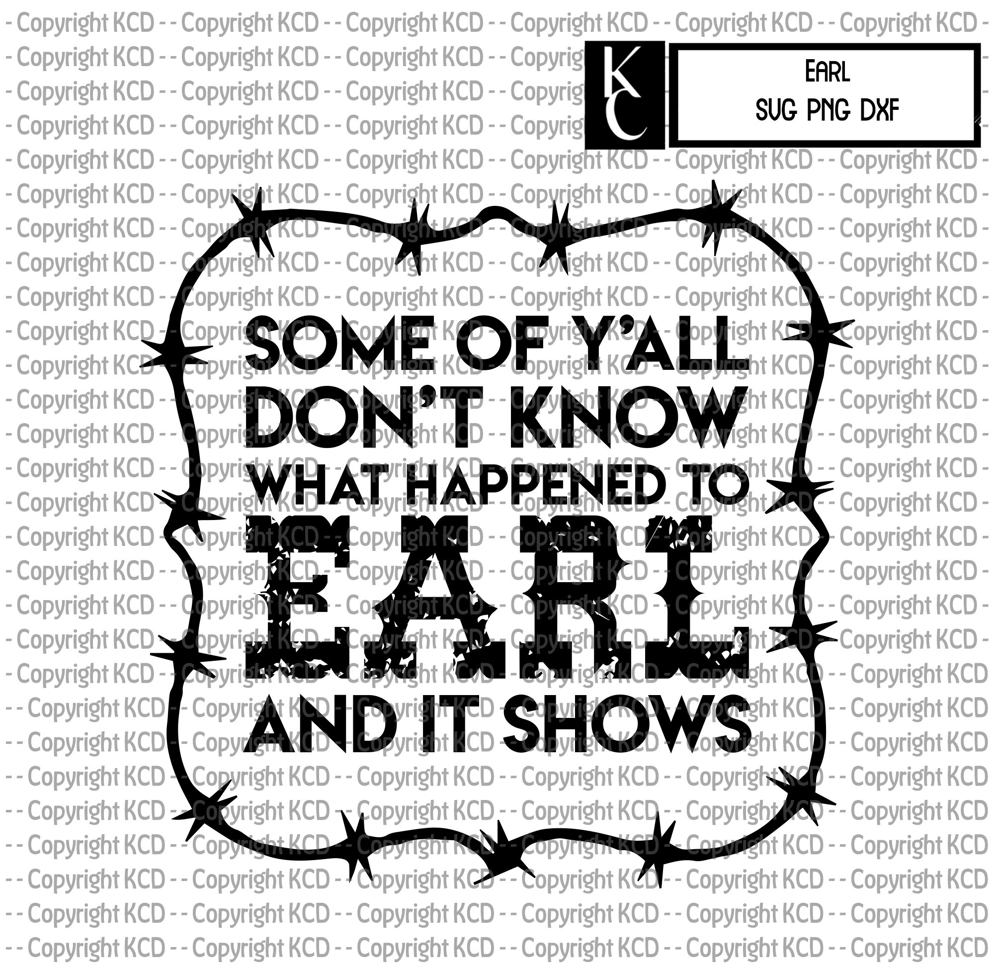 What Happened to Earl SVG DXF PNG Shirt Design | Etsy Canada