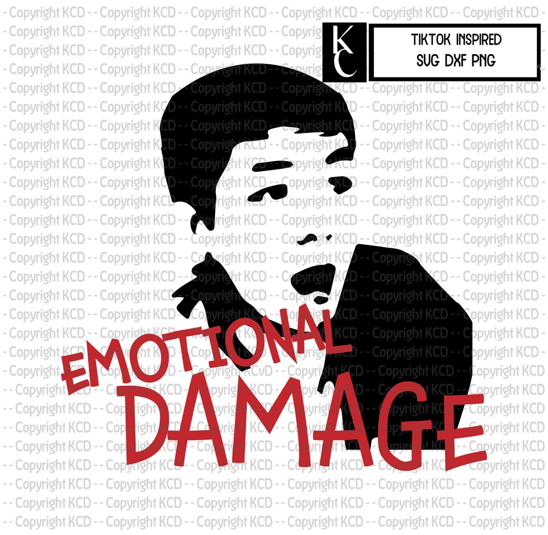 Emotional Damage DXF PNG SVG Tiktok Inspired Shirt/decal Design - Etsy