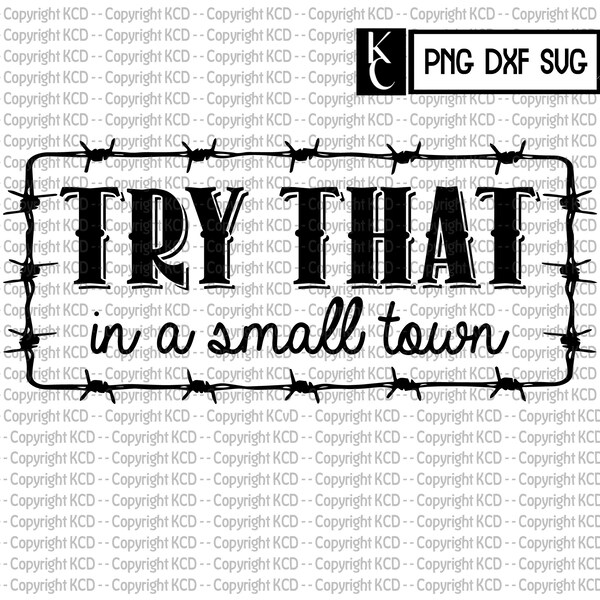 Try That in a Small Town Svg - Etsy