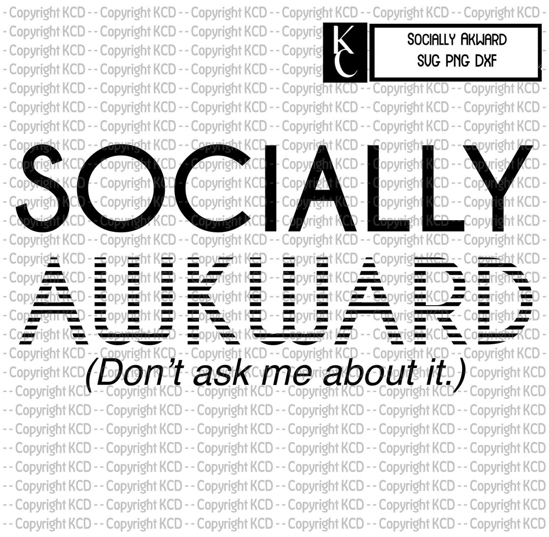 Socially Awkward SVG - Cut File - Sublimation - DTG - Screen Print ...