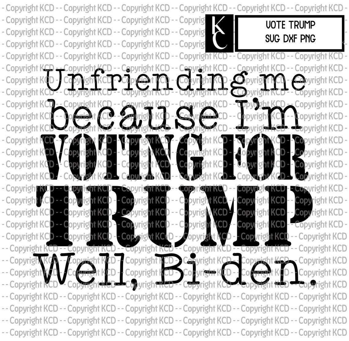 Vote Trump 2020 SVG DXF PNG Shirt Design Well Bi Den Biden - Etsy