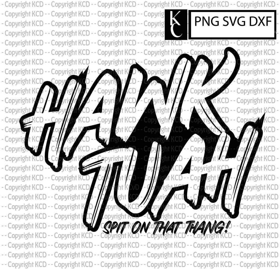 HAWK TUAH Svg Png Dxf Funny Shirt Decal Design - Etsy