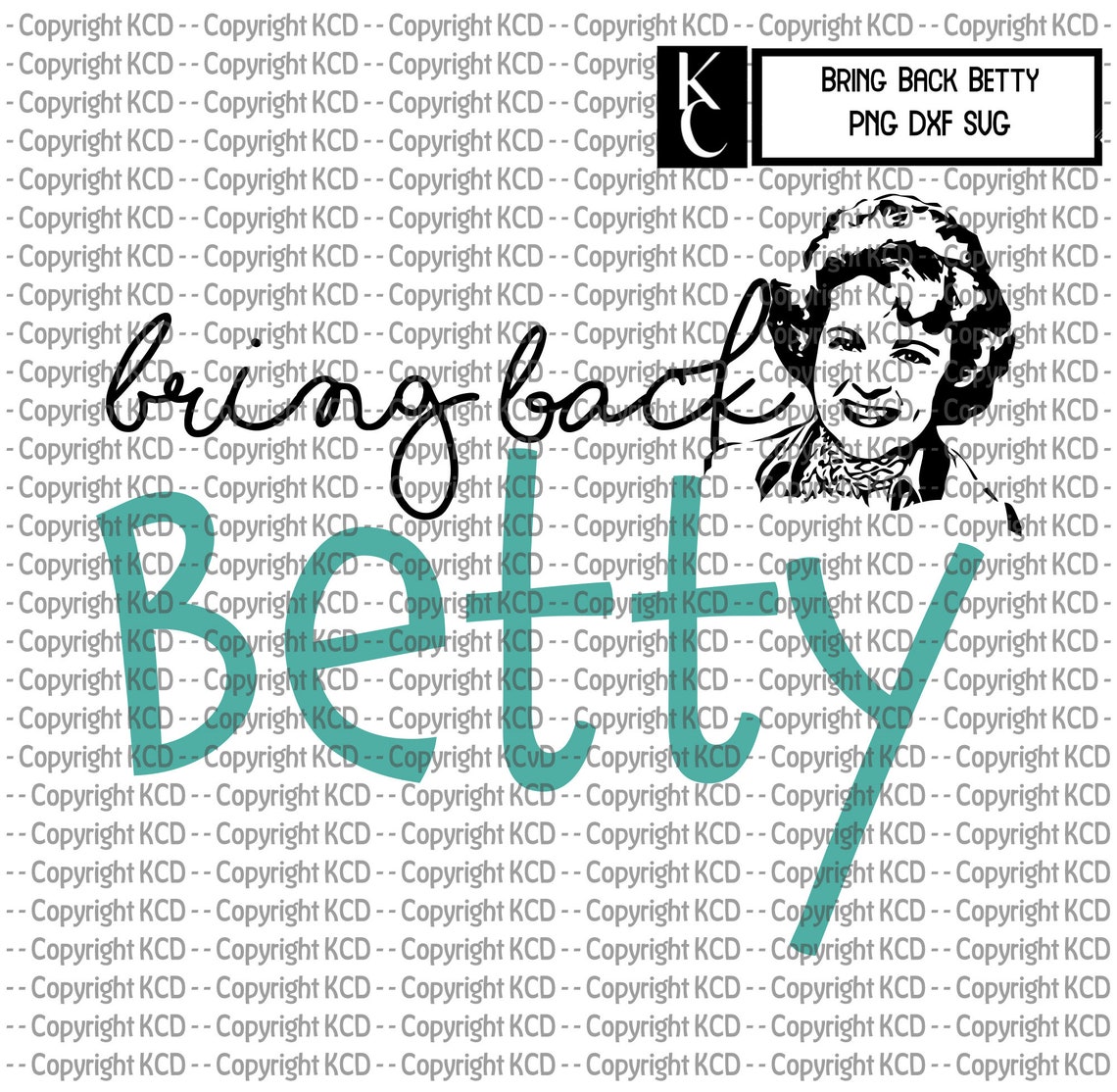 Bring Back Betty SVG DXF PNG Betty White Fan Design - Etsy