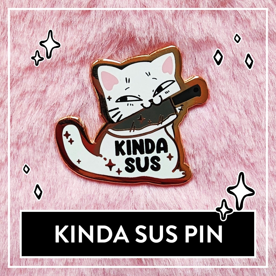 Paws'n'pixels Kinda Sus Enamel Pin - Etsy