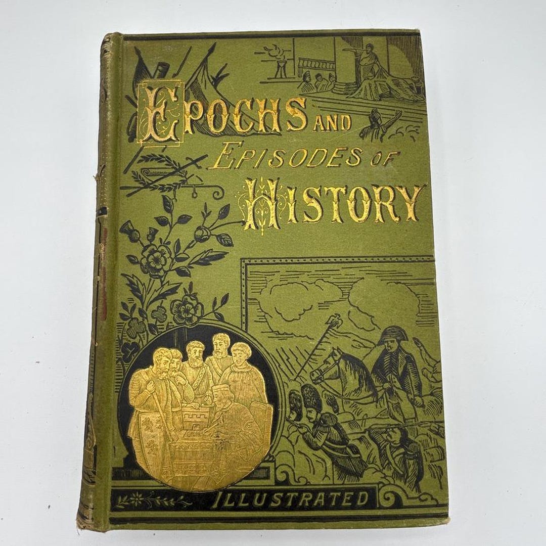 Antique 1883 History Book | Epochs and Episodes of History by H.C ...