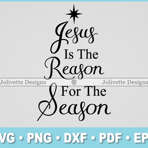 Jesus is the Reason for the Season Christmas Svg Christian - Etsy