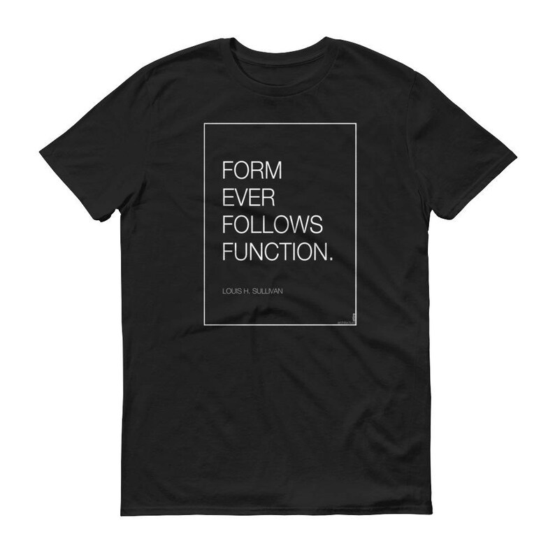 Form Follows Function - Louis Sullivan Architect Shirt - Etsy