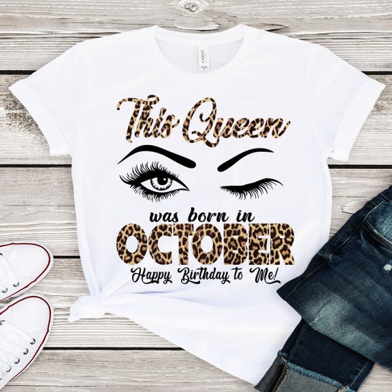 This Queen Was Born In October Happy Birthday To Me. | Etsy