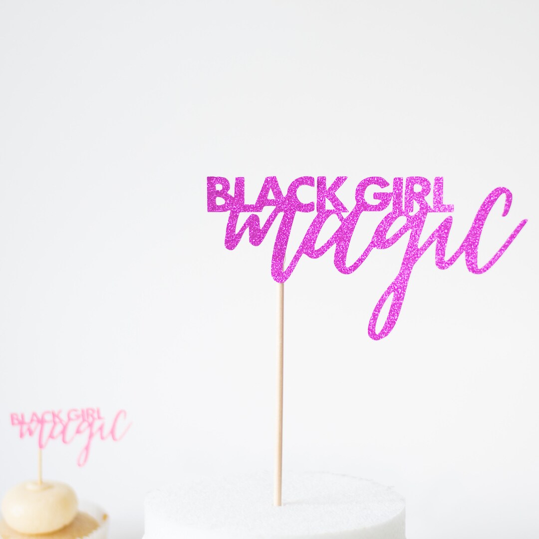 Black Girl Magic Cake Topper - Etsy