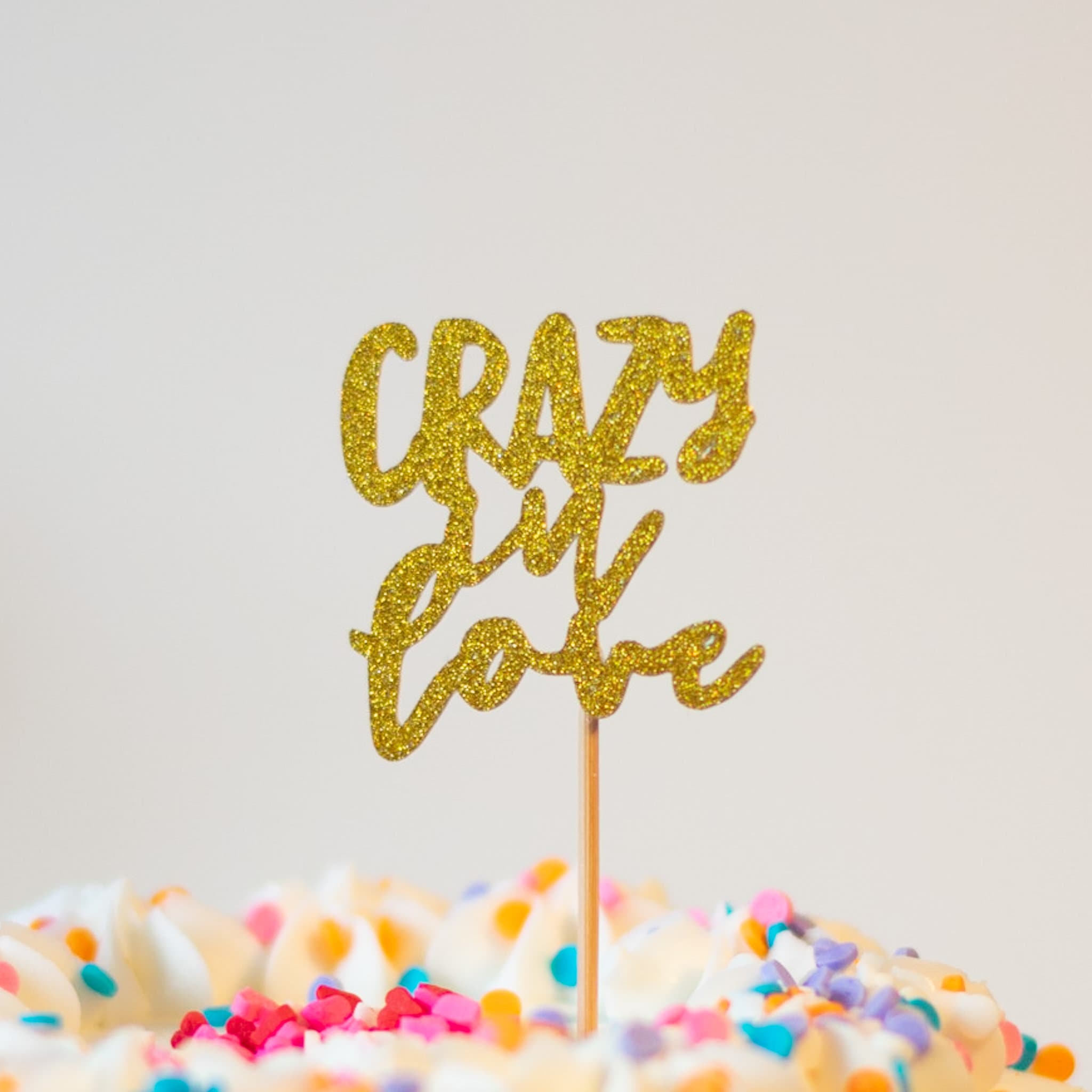 Mini Crazy in Love Cake Topper - Wedding/engagement Party, Bachelorette ...