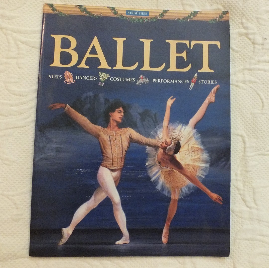 Ballet Book by Kate Castle - Steps, Dancers, Costumes, Performances and ...