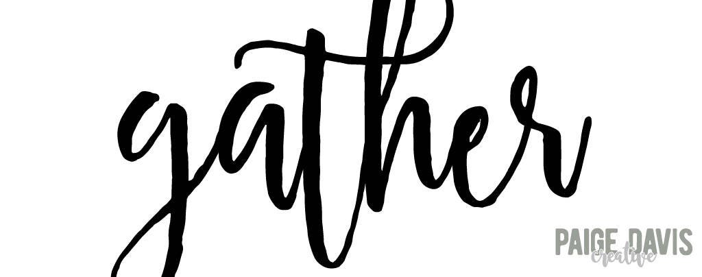 INSTANT DOWNLOAD | Printable Quote | Gather | Decor Wall Art Typography ...