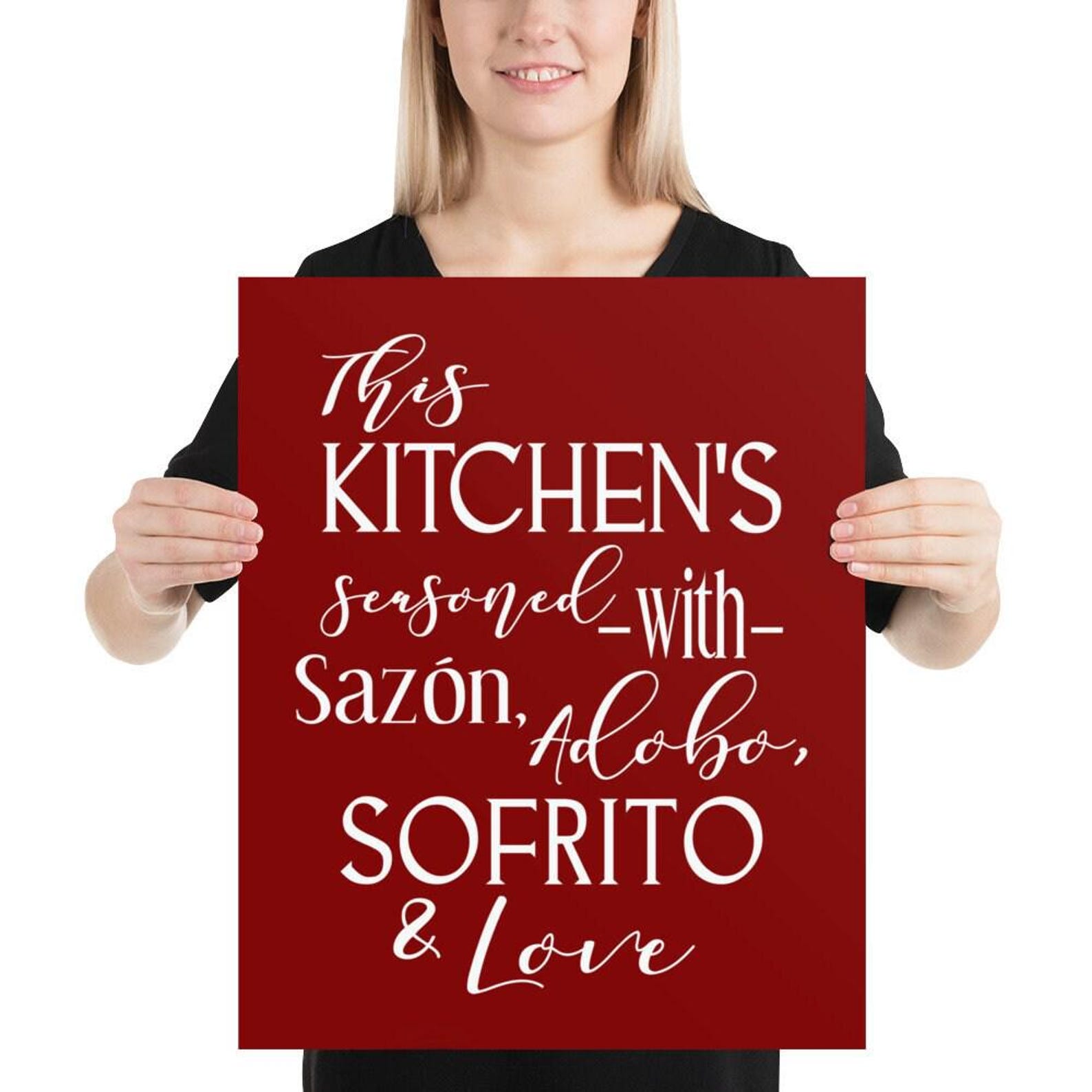 This Kitchen's Seasoned With Sazon, Adobo, Sofrito & Love® Poster ...