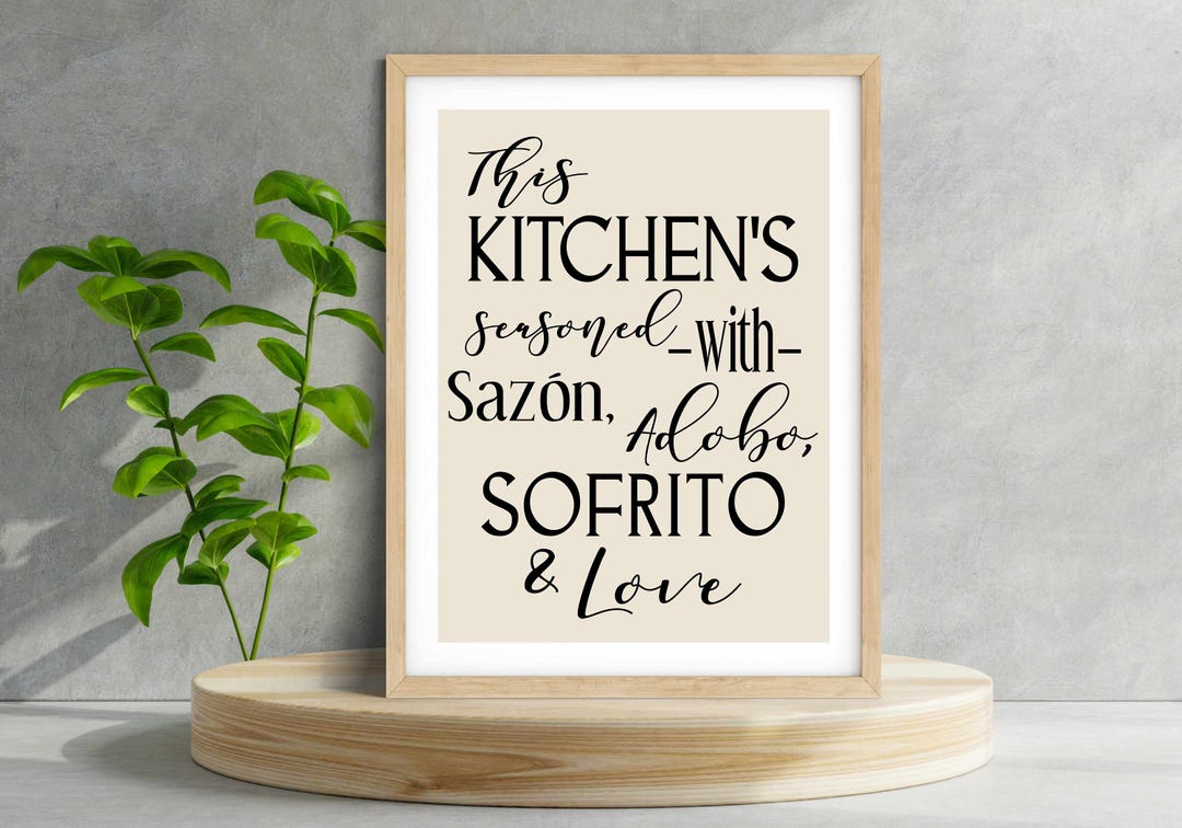 This Kitchen's Seasoned With Sazon, Adobo, Sofrito & Love® Poster ...