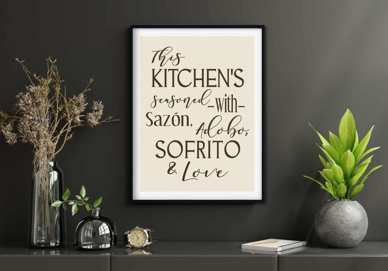 This Kitchen's Seasoned With Sazon, Adobo, Sofrito & Love® Poster ...