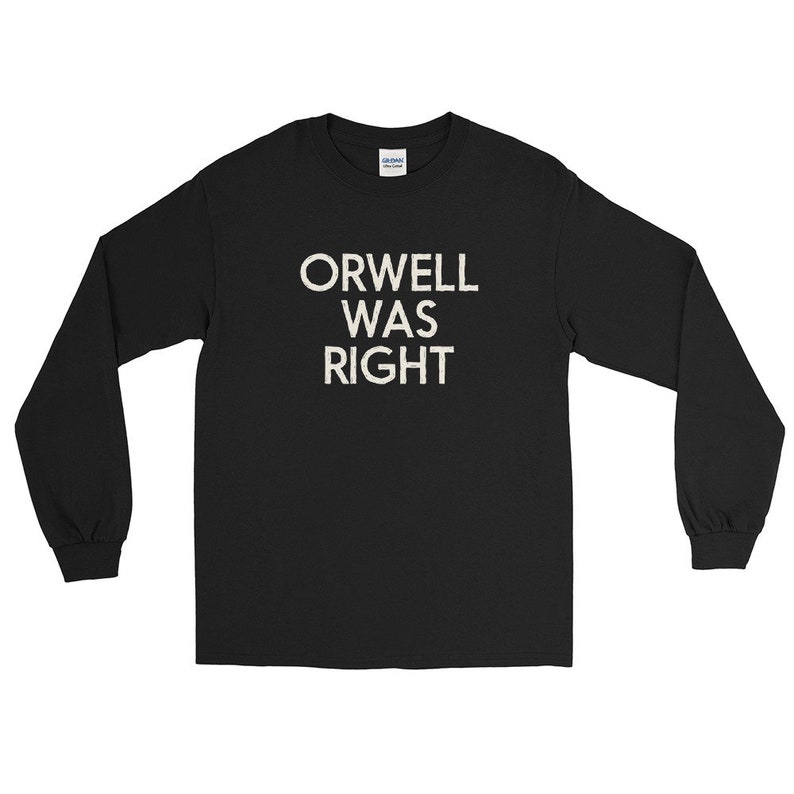 Orwell Was Right George Orwell 1984 Censorship Mens Long Etsy