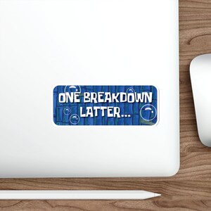 Funny Nursing Sticker, Nurse Gift, Medical Worker Gift, One Breakdown ...