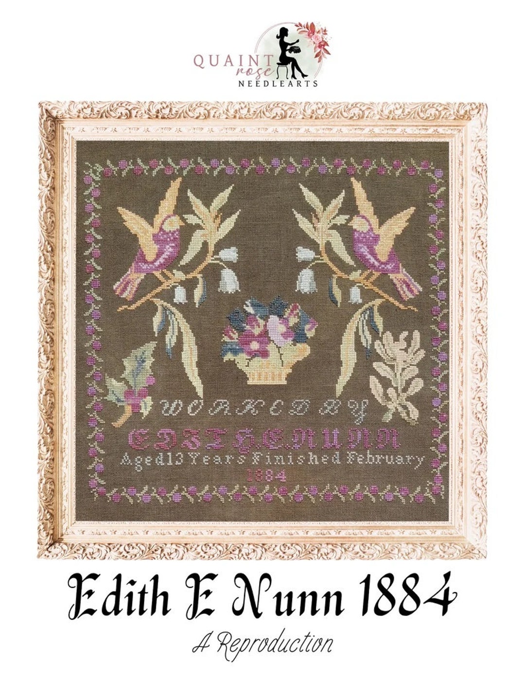 QUAINT ROSE NEEDLEARTS "edith E Nunn 1884" Counted Cross Stitch Pattern ...