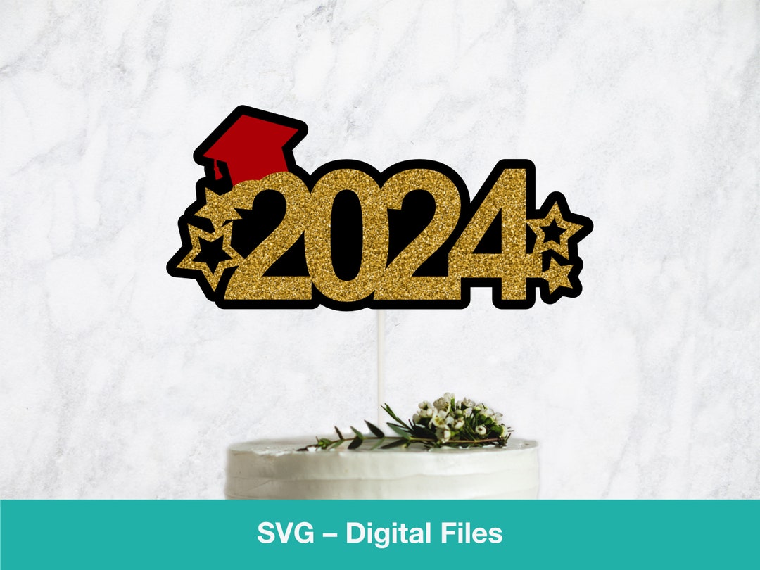 Graduation Centerpiece Cricut, Cake Topper SVG, 2024 With Custom Cap ...