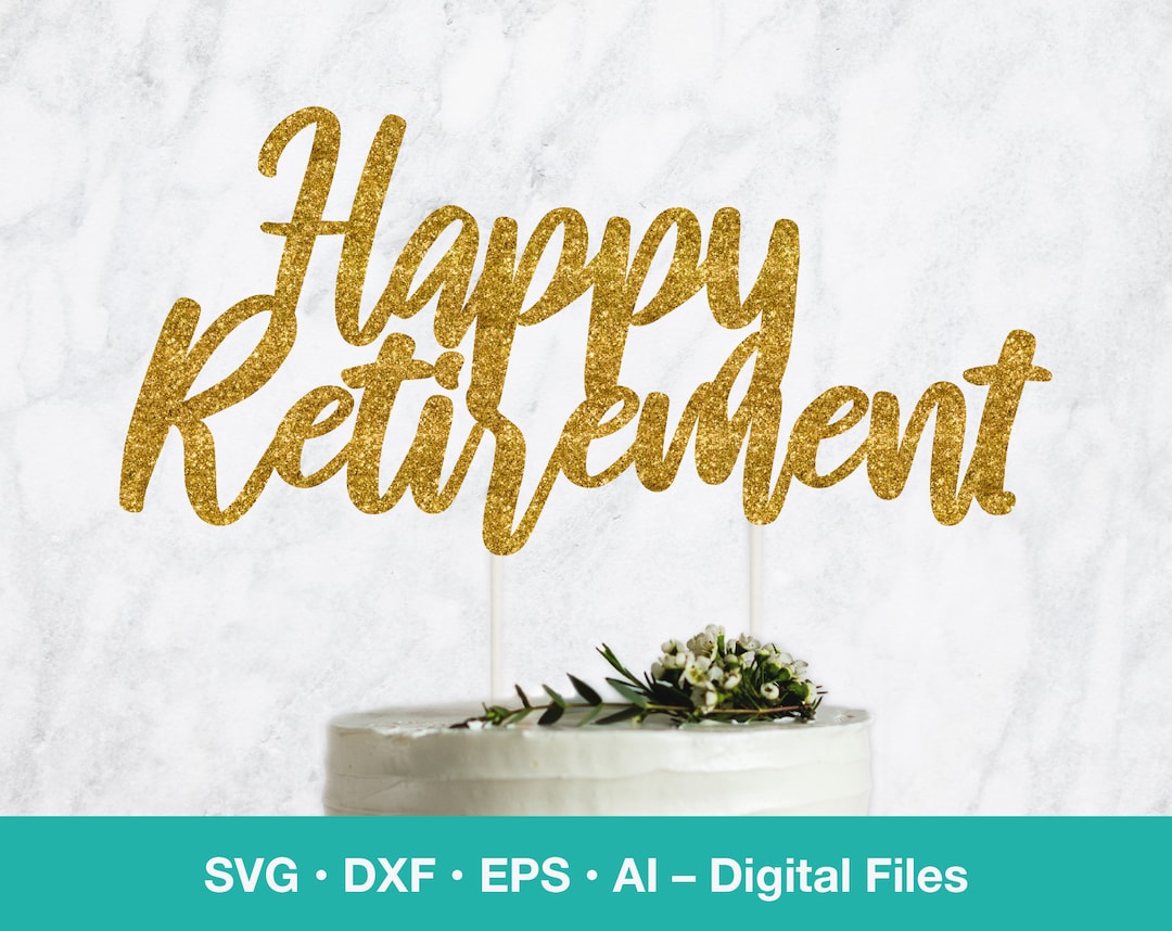 Happy Retirement SVG; Template for Office Coworker Party; Celebration ...
