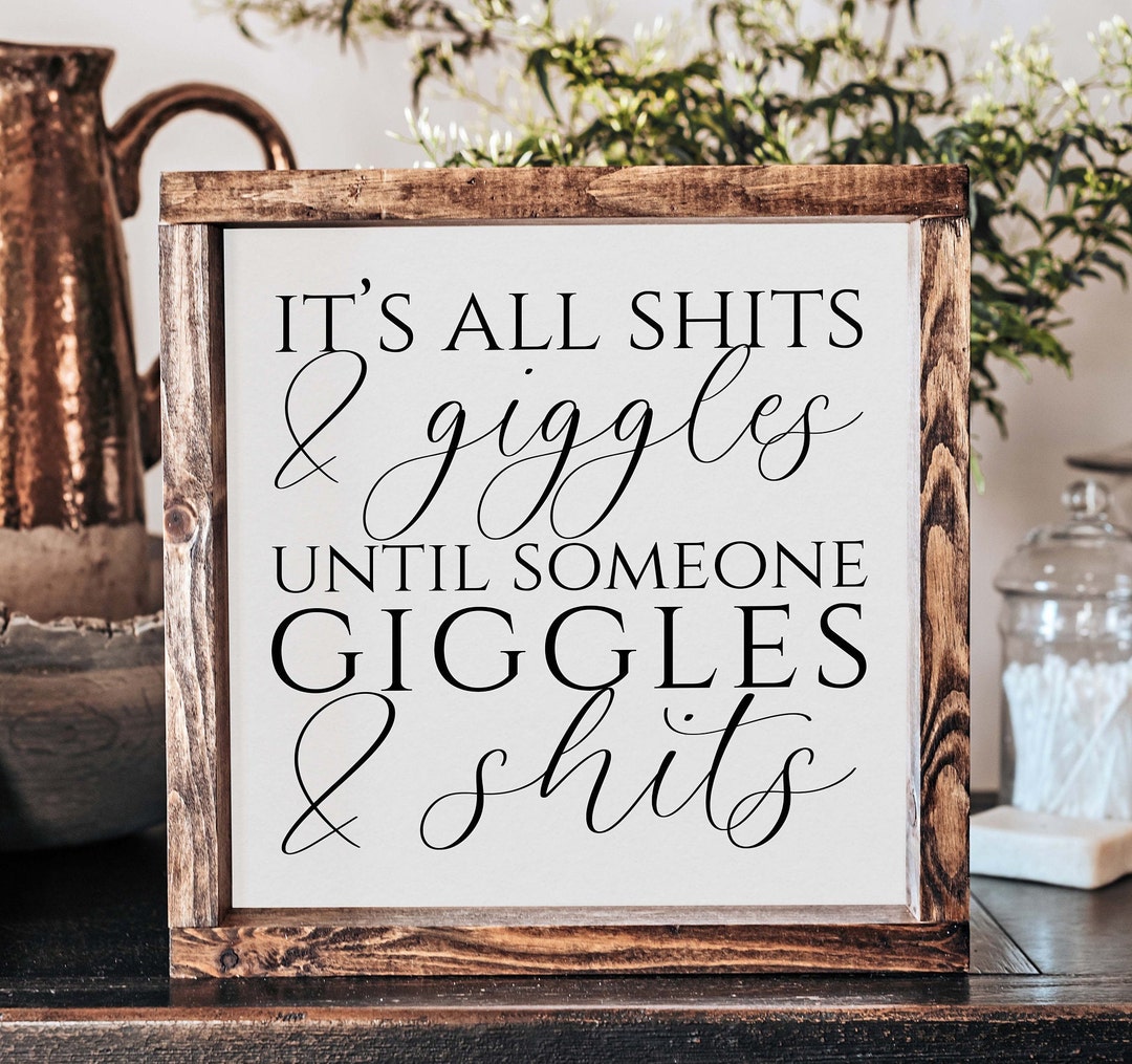 Sh*ts and Giggles - Rustic, Farmhouse, Handmade and Hand Painted ...