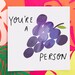 You're A Grape Person Great Hand Made Greeting Love Valentines Day ...
