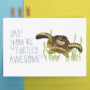Dad Youre Turtley Awesome, Hand Made, Greeting Card, Hand Drawn ...