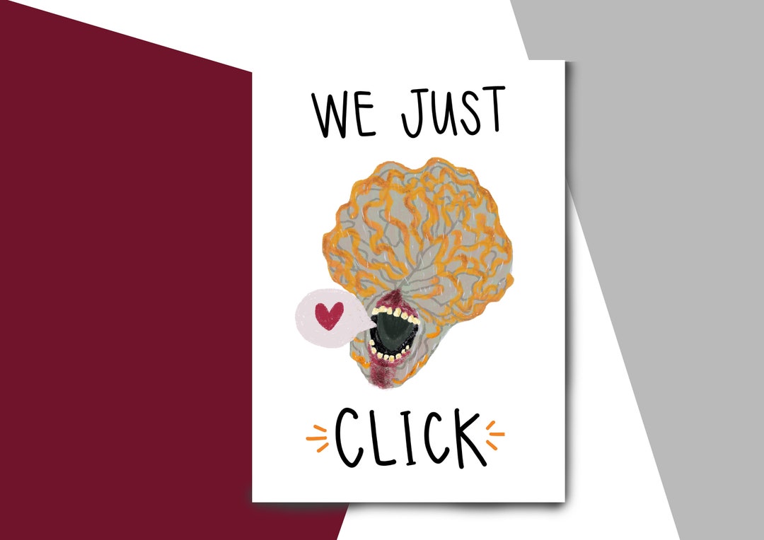 We Just Click, Clickers, the Last of Us, Horror, Greeting Love ...