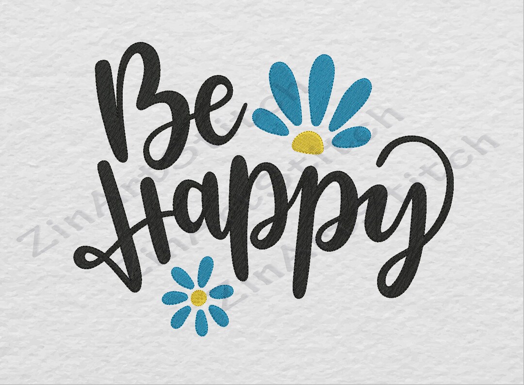 Be Happy Machine Embroidery Design Instant Download Embroidery Design ...