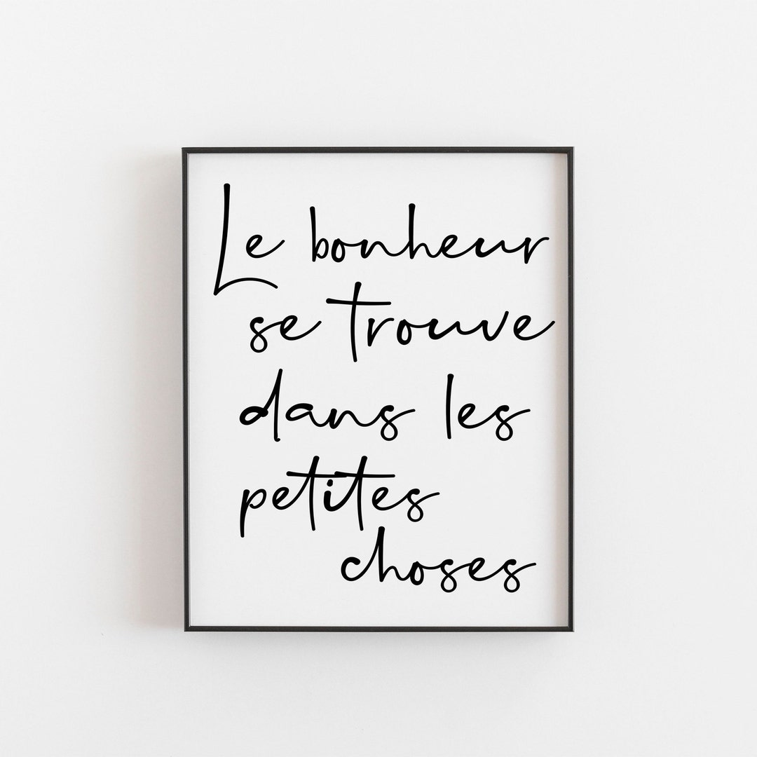 Le bonheur se trouve dans les petites choses, French Print, Happiness ...