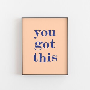 You Got This Poster, A Daily Motivation for You and Your Family, A ...