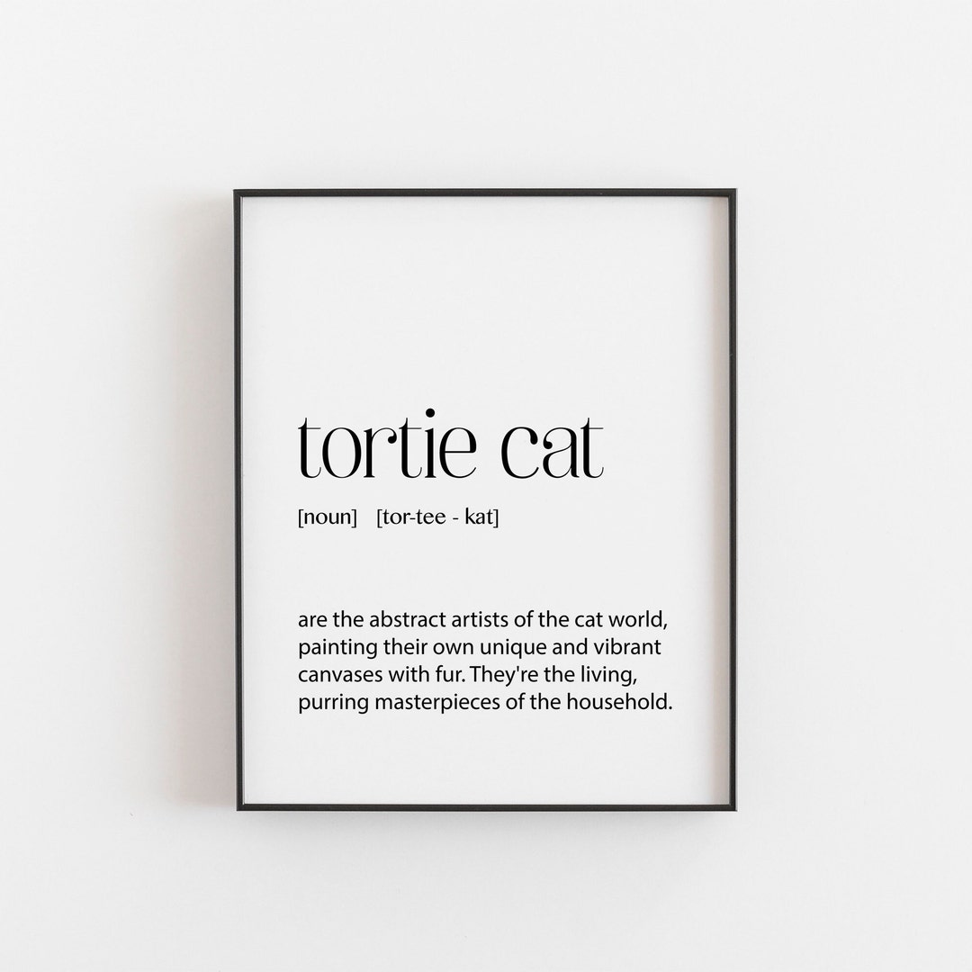 Tortie Cat Definition Print, Cat Lover Gifts,tortoiseshell Cat Gift ...