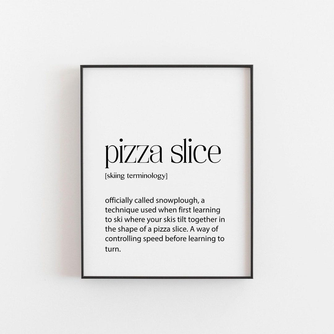 Skiing Print, Pizza Slice Defintion, Skier Gifts, Skiing Poster, Skiing ...