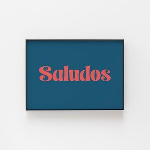 Saludos Poster, Cool Spanish Art That Means Welcome, Could Be Used in ...