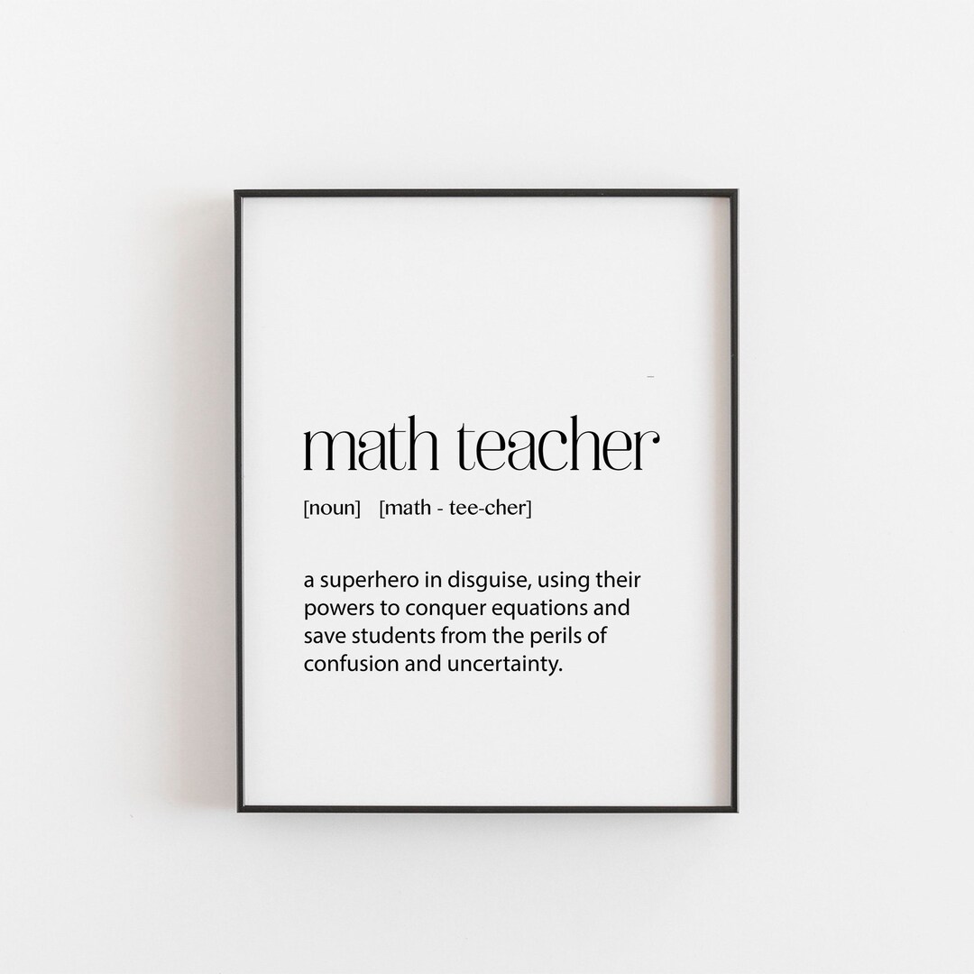 Math Teacher Definition Art Print | Classroom Decor | Mathematics Gift ...