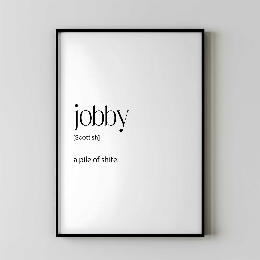 Scottish Art Jobby Definition Print Scottish Slang Prints Scotland ...