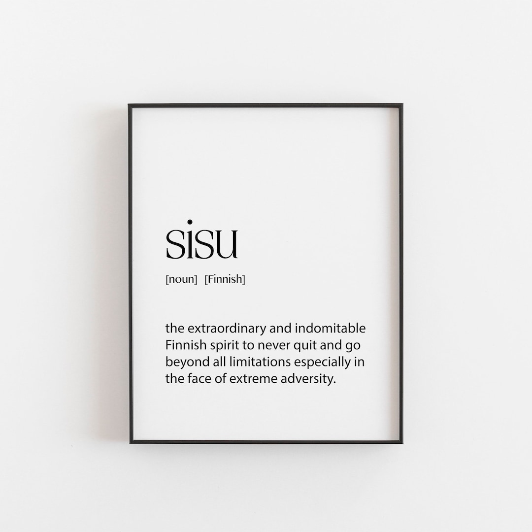 Sisu, Sisu Print, Sisu Definition, Sisu Poster, Sisu Wall Art, Finnish ...