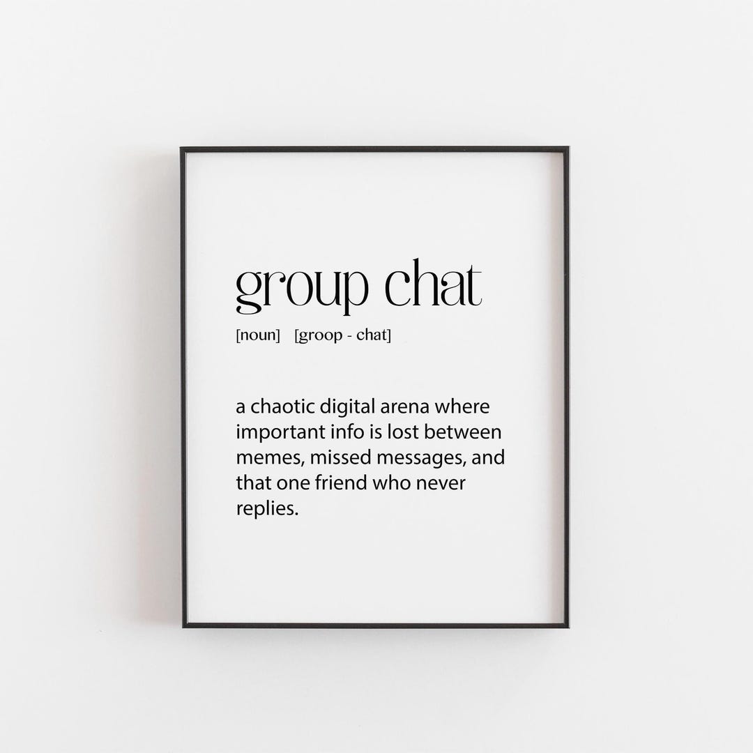 Group Chat Definition Print - Funny Friendship Art - Digital Chaos Wall ...