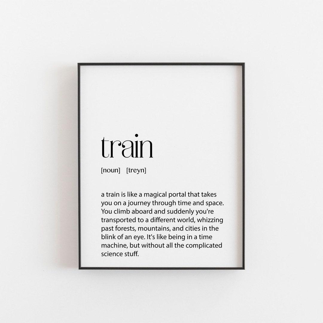 Train Definition Art Print - Perfect Gift for Train Enthusiasts and ...