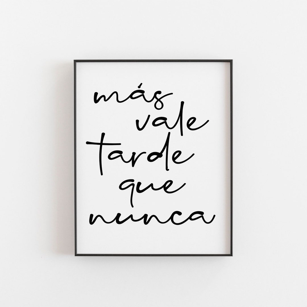 Más Vale Tarde Que Nunca, Spanish Art, Better Late Than Never, Spanish ...